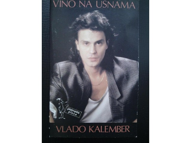 VLADO  KALEMBER  VINO  NA  USNAMA