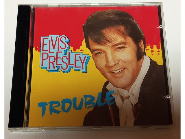 Elvis Presley – Trouble