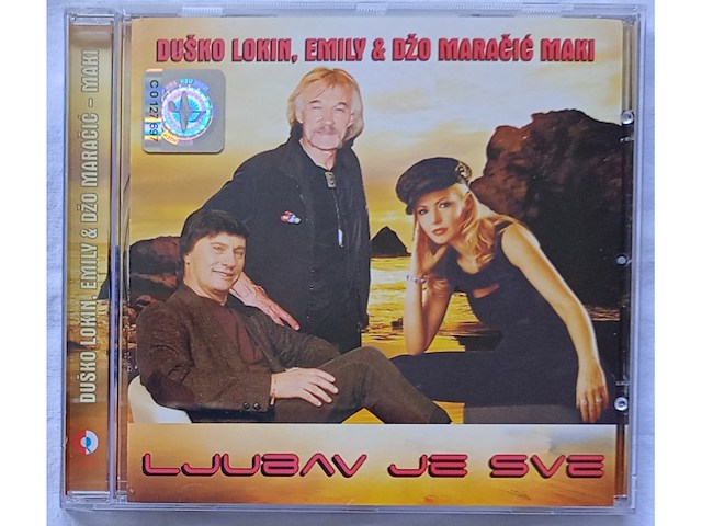 Dusko Lokin,Emily &;;; Dzo Maricic Maki -Ljubav je sve