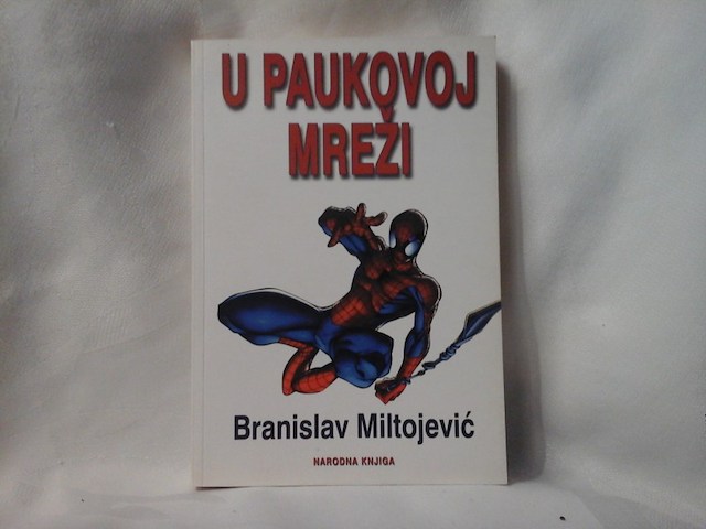 U paukovoj mreži Branislav Miltojević