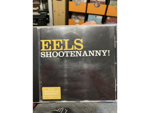 Eels - Shootenanny!