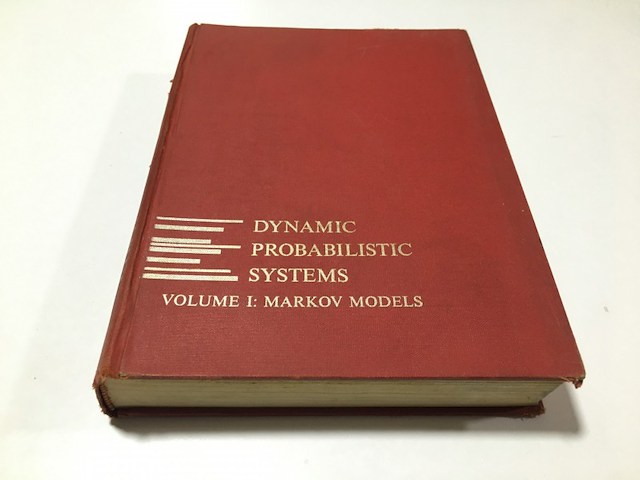 DYNAMIC PROBABILISTIC SYSTEMS volume I: Markov models