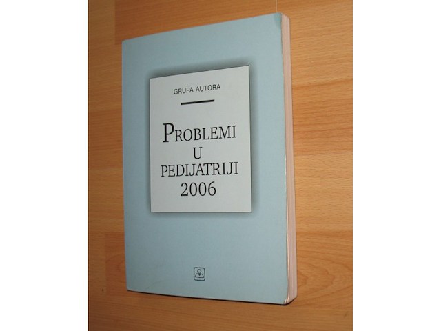 PROBLEMI U PEDIJATRIJI 2006 ZAVOD KB 36123