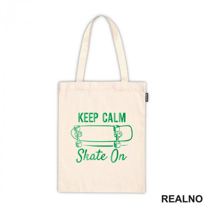 KEEP CALM - SKATE ON - GREEN - SPORT - CEGER