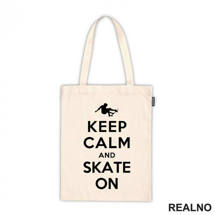 KEEP CALM AND SKATE ON - STUNT - SPORT - CEGER