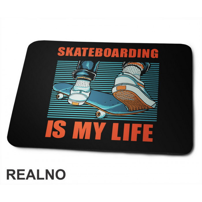 SKATEBOARDING IS MY LIFE - SPORT - PODLOGA ZA MIŠ