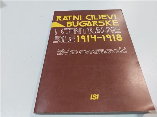 Ratni ciljevi Bugarske i centralne sile 1914-1918