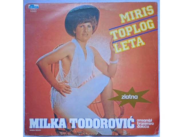 MILKA  TODOROVIC  -  MIRIS  TOPLOG  LETA