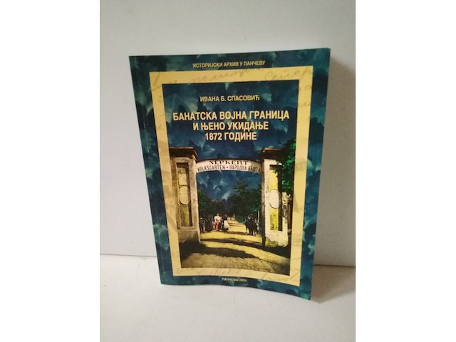 Banatska vojna granica i njeno ukidanje 1872.