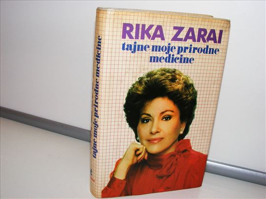 TAJNE MOJE PRIRODNE MEDICINE Rika Zarai