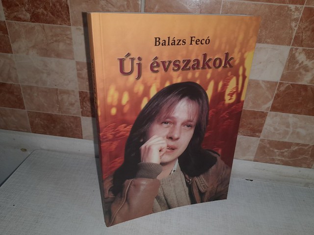 Balàzs Fecò Ùj èvszakok