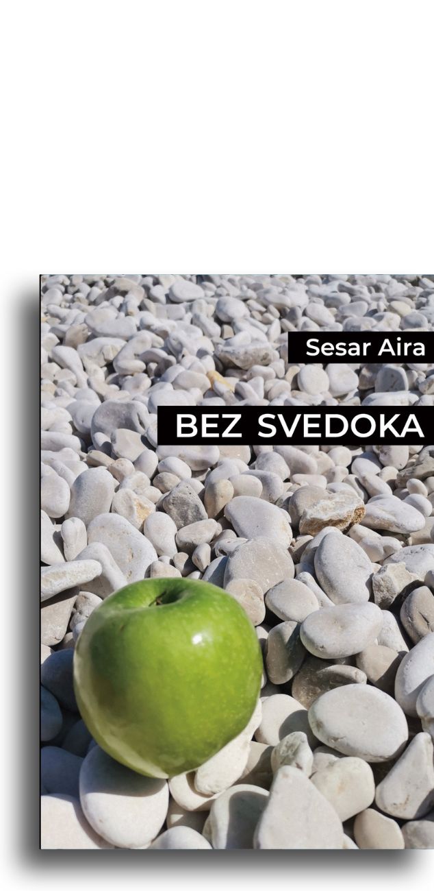 Sesar Aira: BEZ SVEDOKA