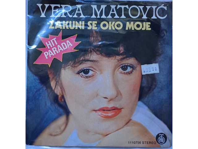 VERA MATOVIC - ZAKUNI SE OKO MOJE