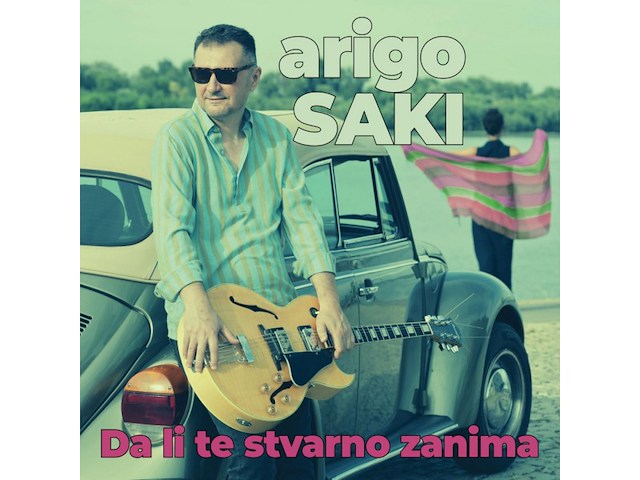 ARIGO SAKI - DA LI TE ATVARNO ZANIMA CD u FOLIJI