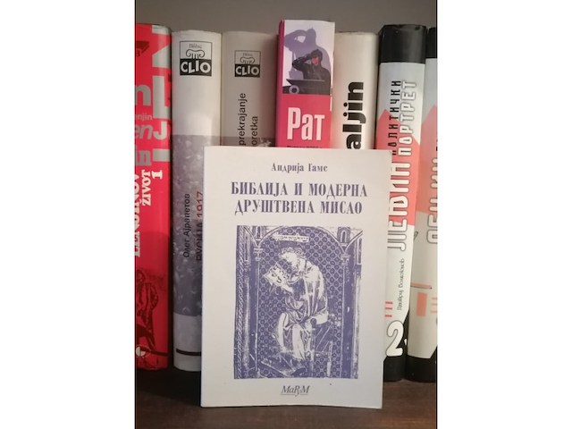 BIBLIJA I MODERNA DRUŠTVENA MISAO Andrija Gams