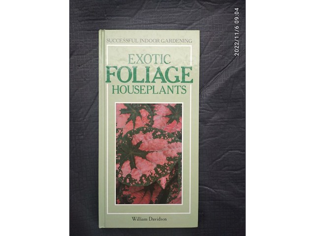 Exotic Foliage Houseplants-William Davidson