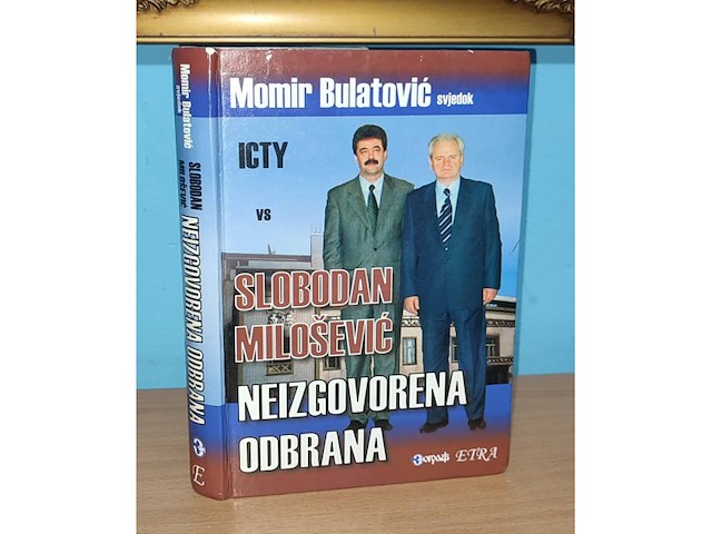 SLOBODAN MILOŠEVIĆ NEIZGOVORENA ODBRANA Momir Bulatović