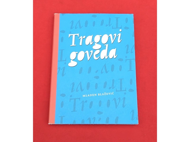 Tragovi goveda Mladen Blažević Nova knjiga