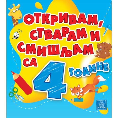 Otkrivam, stvaram i smišljam sa 4 godine