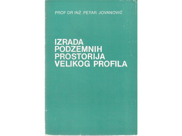 P.Jovanović-Izrada podzemnih prostorija velikog profila