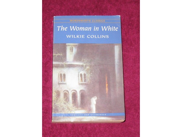 Wilkie Collins - THE WOMAN IN WHITE. NOVO!