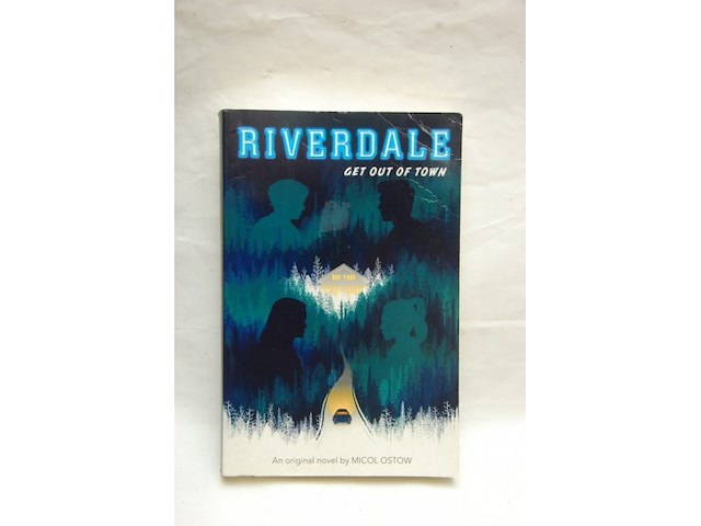 RIVERDALE - Get Out of Town