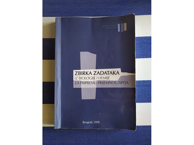 Zbirka zadatka iz biologije i hemije za pripremu prijem