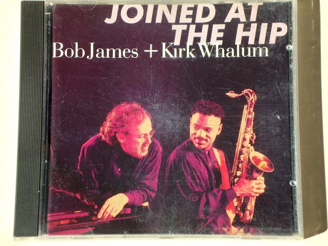 Bob James + Kirk Whalum - Joined At The Hip