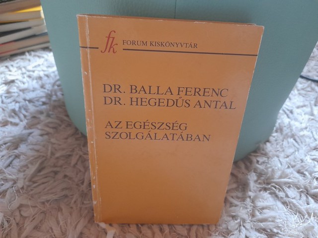 Dr. Balla Ferenc Az egèszsèg szolgàlatàban