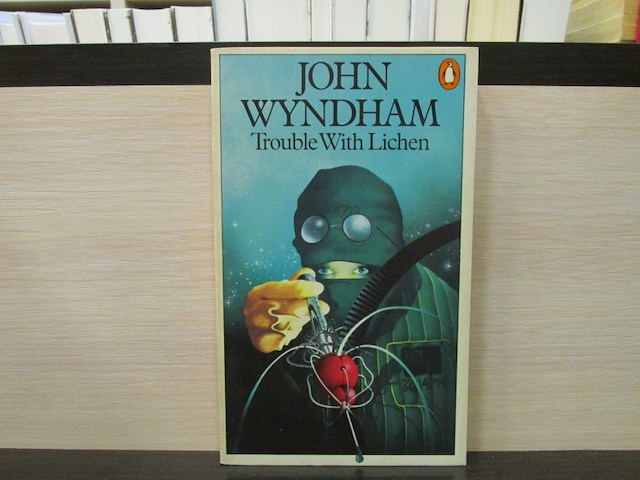 TROUBLE WITH LICHEN - John Wyndham