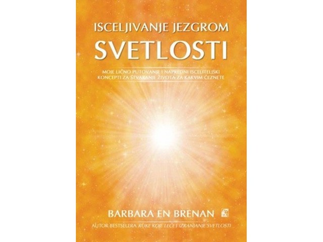 Isceljivanje jezgrom svetlosti - Barbara En Brenan sli