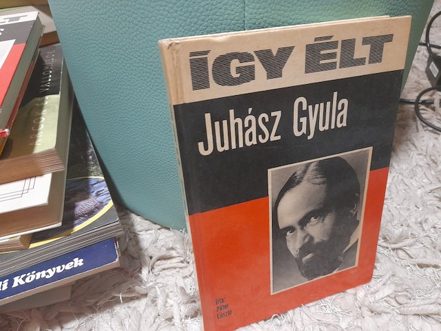 Pèter László Ìgy èlt Juhàsz Gyula