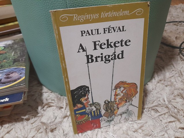 Paul Fèval A fekete Brigàd