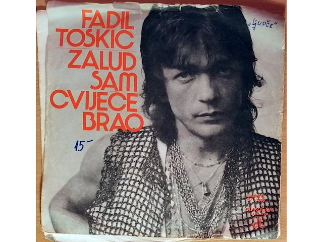 SP FADIL TOSKIĆ - Zalud sam cvijeće brao (1978) VG/G