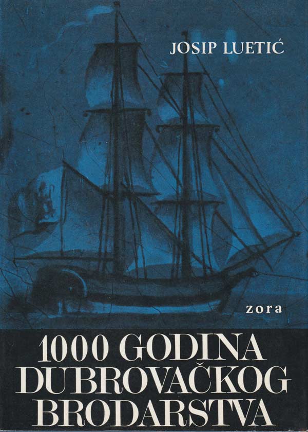 1000 GODINA DUBROVAČKOG BRODARSTVA