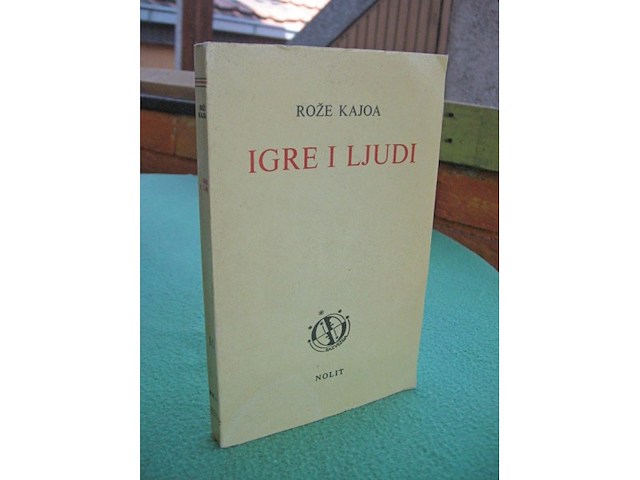 Igre i ljudi - Rože Kajoa