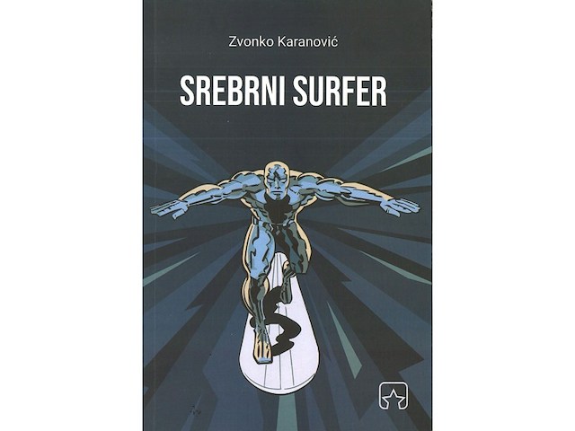 Zvonko Karanović - SREBRNI SURFER