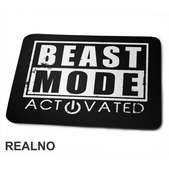 BEAST MODE ACTIVATED - TRENING - PODLOGA ZA MIŠ