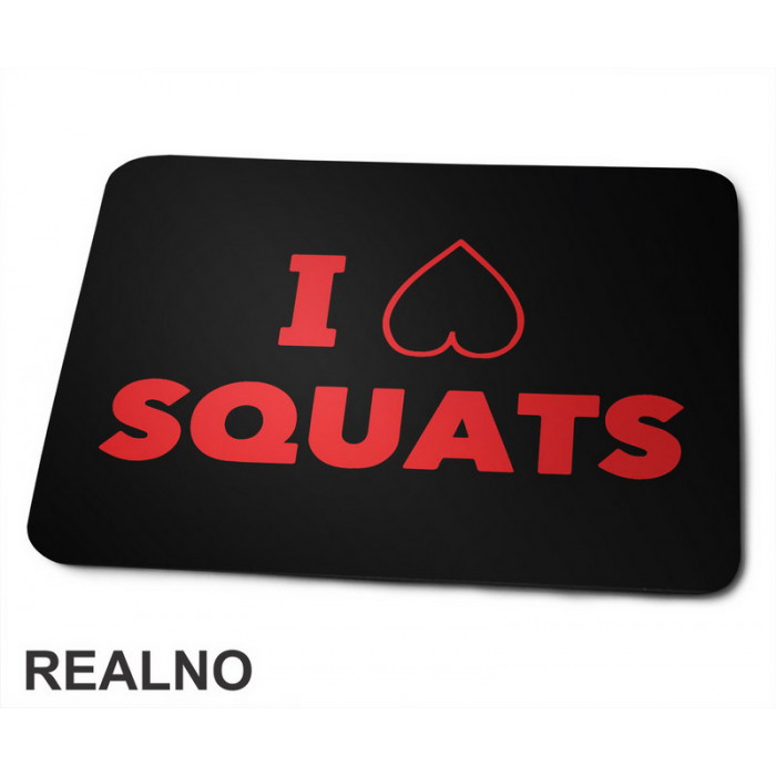 I LOVE SQUATS - TRENING - PODLOGA ZA MIŠ