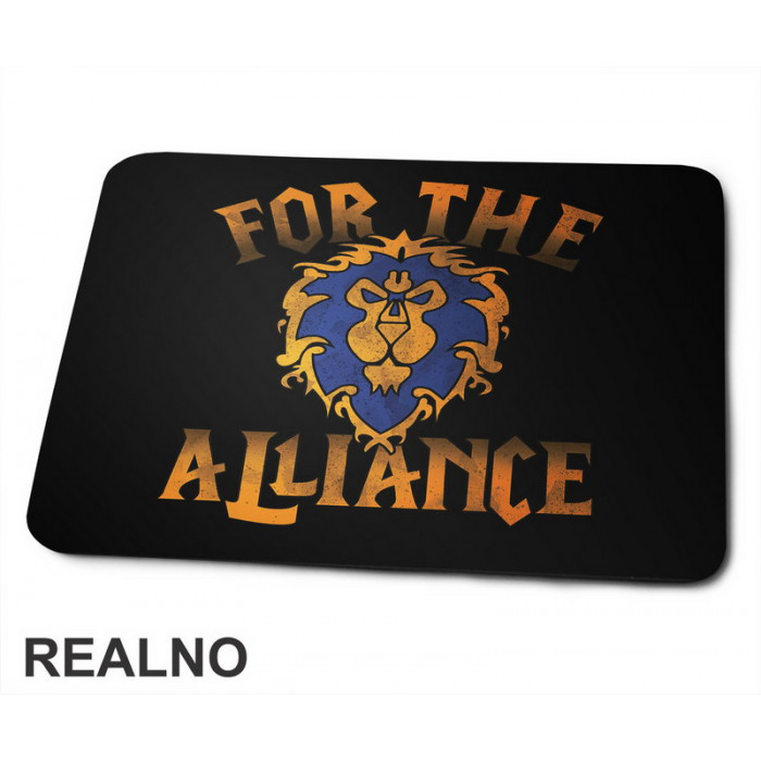 FOR THE ALLIANCE - WORLD OF WARCRAFT - PODLOGA ZA MIŠ