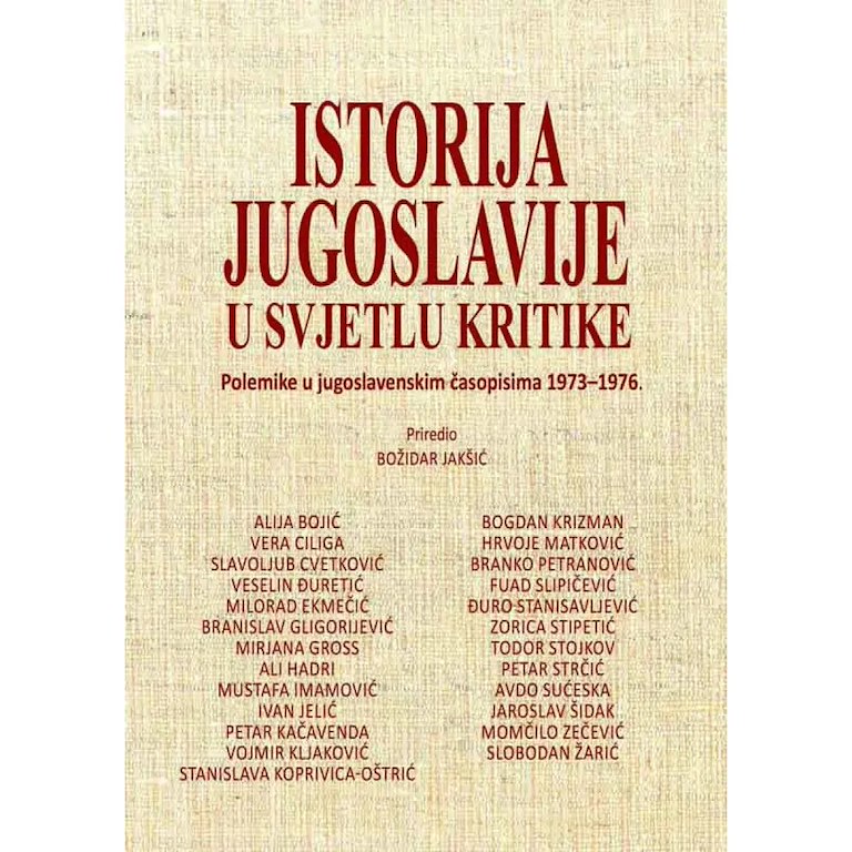 ISTORIJA JUGOSLAVIJE U SVJETLU KRITIKE