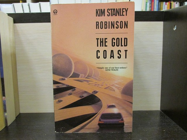 THE GOLD COAST - Kim Stanley Robinson