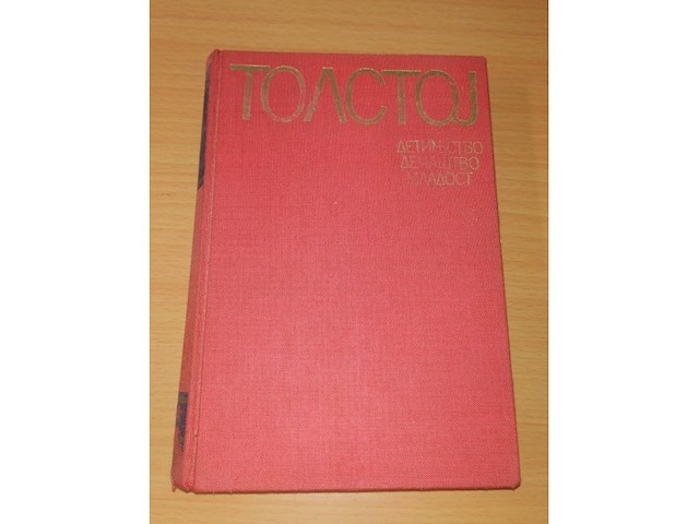 DETINJSTVO, DEČAŠTVO, MLADOST - TOLSTOJ