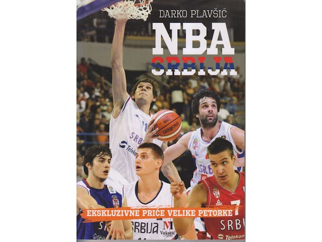NBA SRBIJA /Teodosijević+Jokić+Bogdanović+Bjelica+Boban