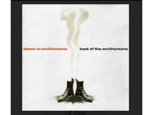The Smithereens - Blown to ... / The best of
