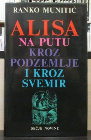 ALISA NA PUTU KROZ PODZEMLJE I KROZ SVEMIR – RANKO MUNITIĆ