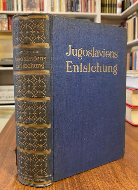 Jugoslaviens Entstehung : mit 70 Abbildungen - Dusan A. Loncarevic (1929)