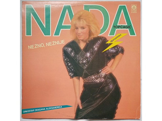 NADA  TOPCAGIC  -  NEZNO,  NEZNIJE