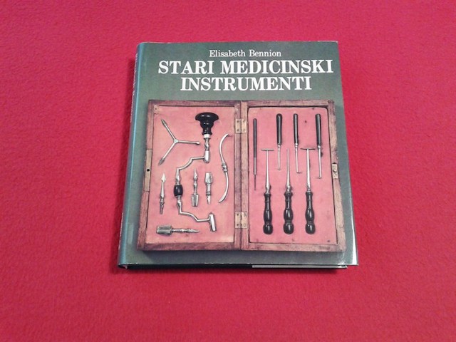 Stari medicinski instrumenti - Elisabeth Bennion