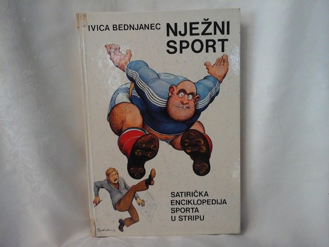 Nježni sport Ivica Bednjanec satirička enciklopedija